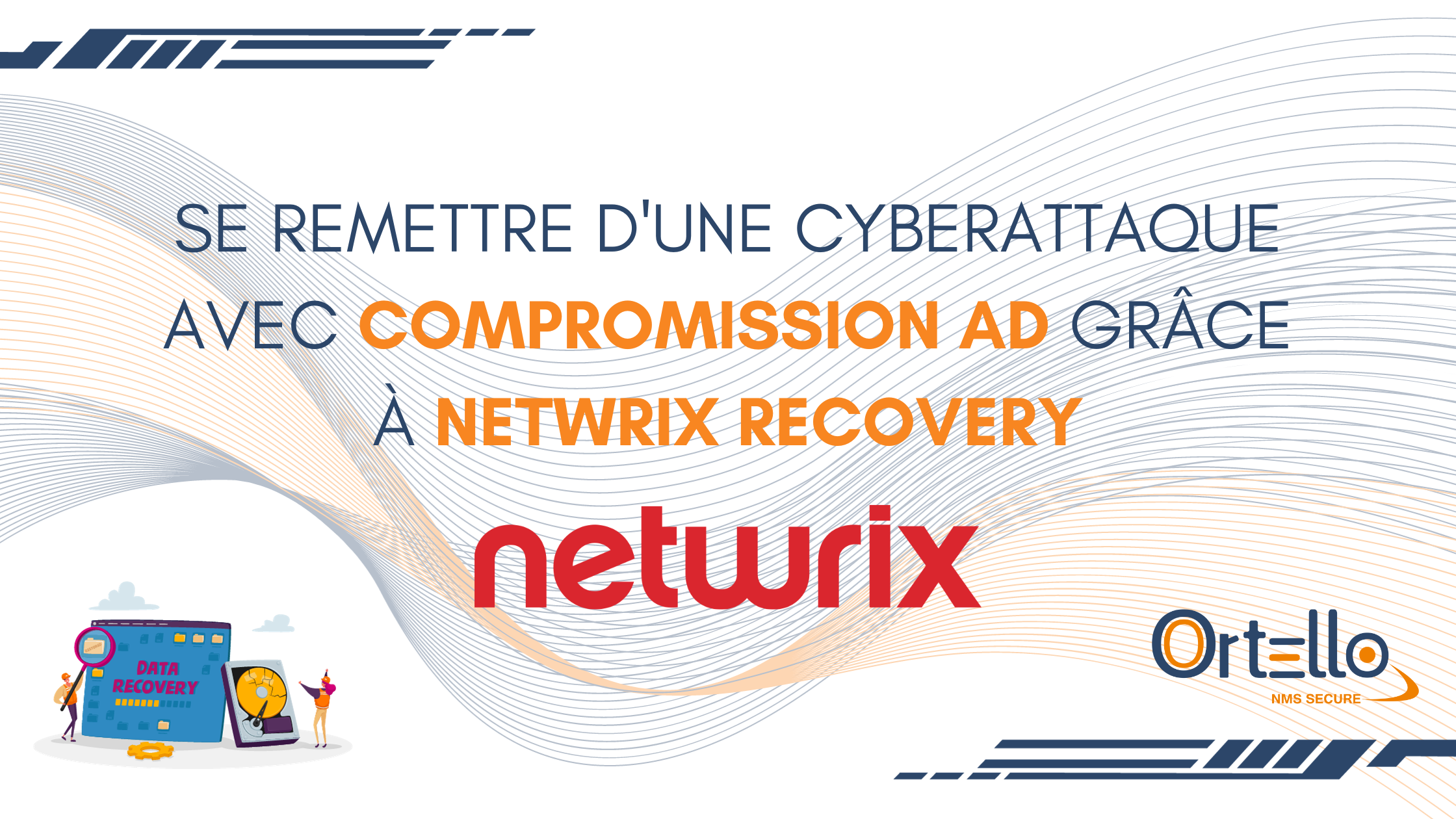 Se remettre d'une cyberattaque avec compromission AD grâce à Netwrix ...