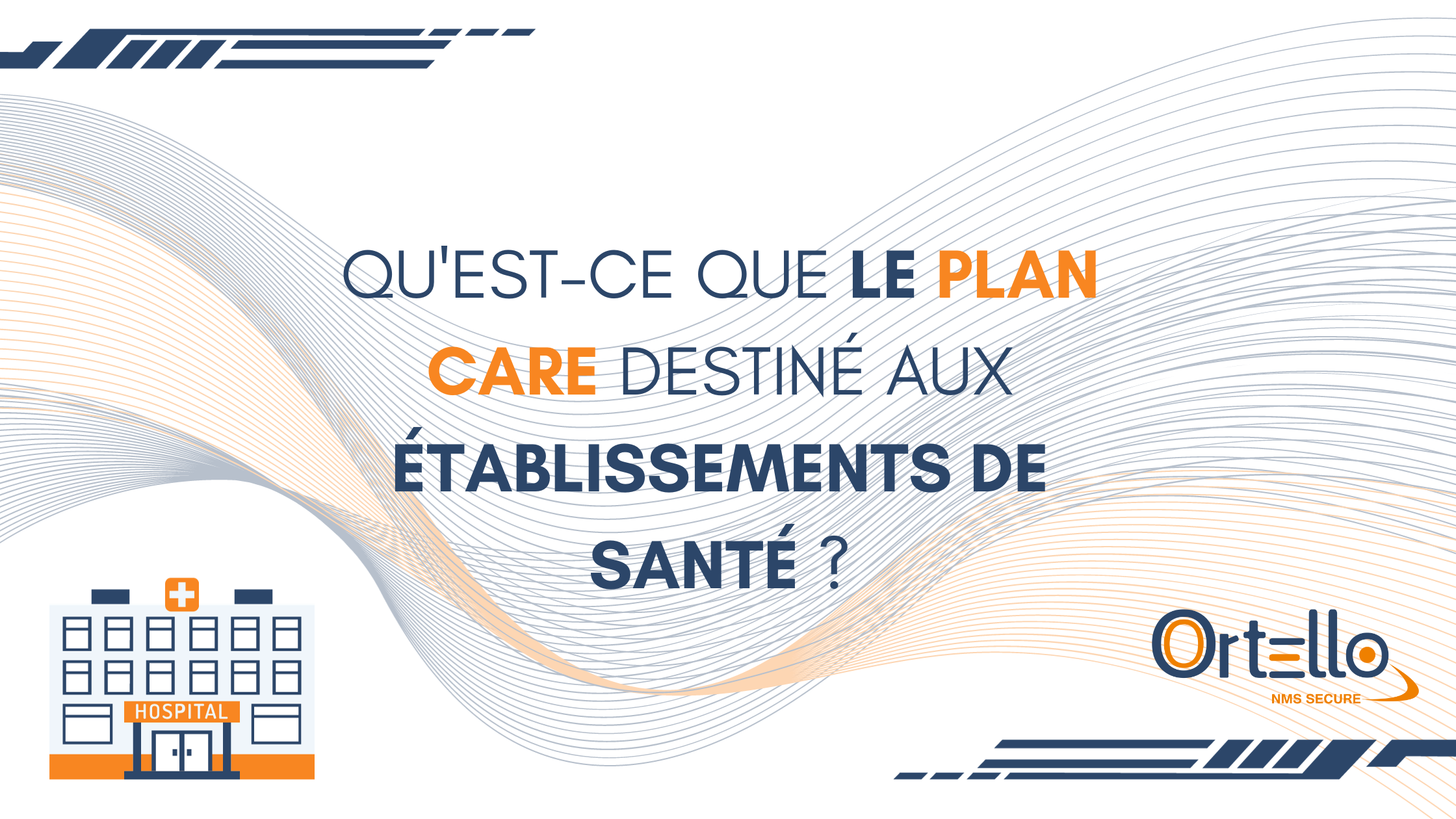 Qu'est-ce que le Plan Care destiné aux établissements de santé ? - Ortello